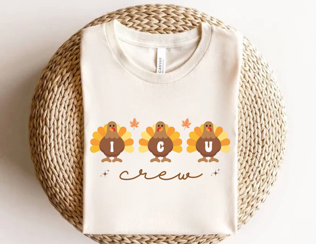 ICU Nurse Thanksgiving Shirt, Fall ICU Shirt, Thanksgiving Intensive ...