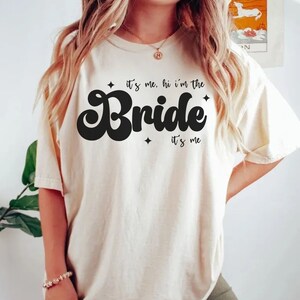 Comfort Colors Its Me Hi Im the Bride Its Me Shirt Bride Tee Bride Gift ...