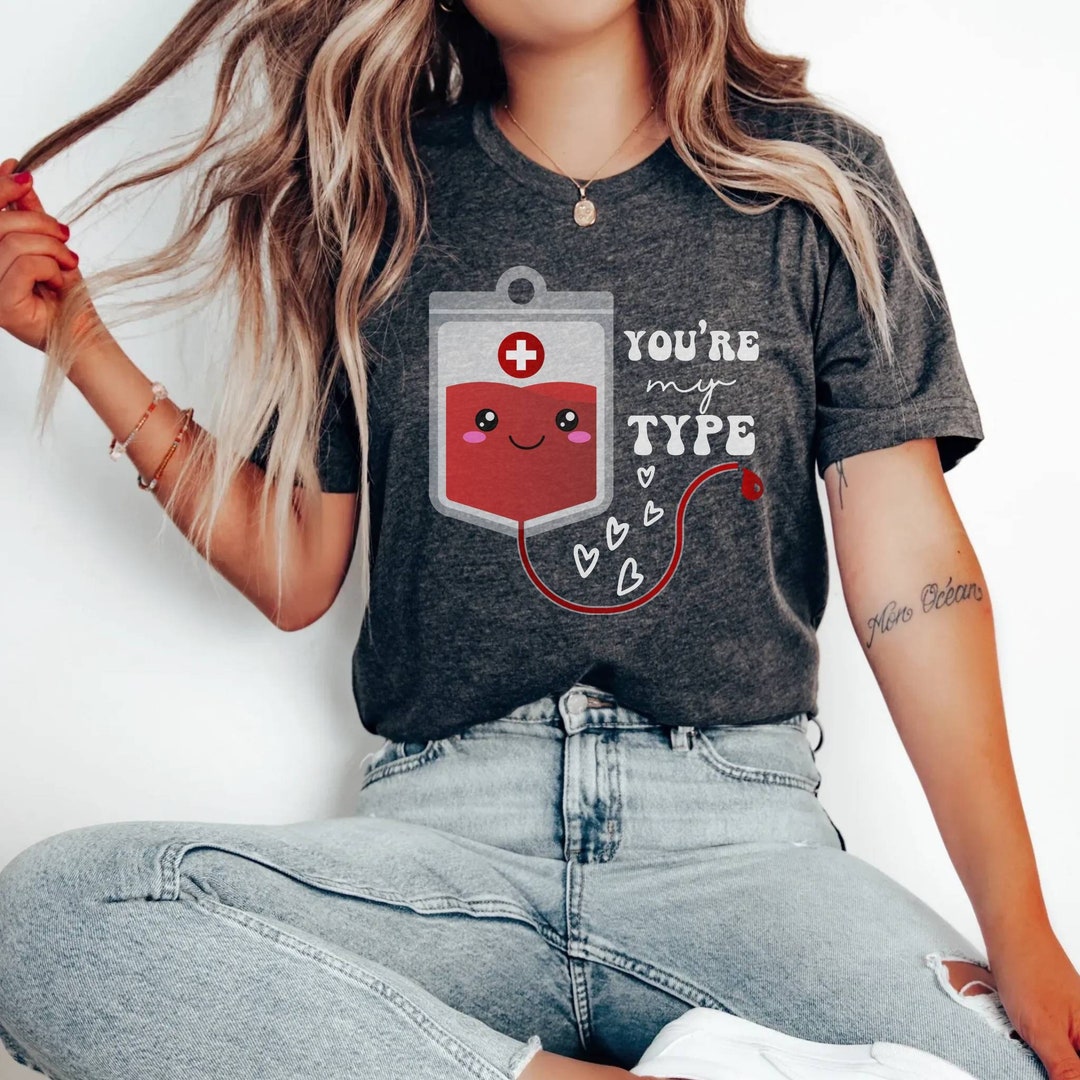 Nurse Valentine's Day Tee, Funny Valentine's Day You're My Type Nurse ...