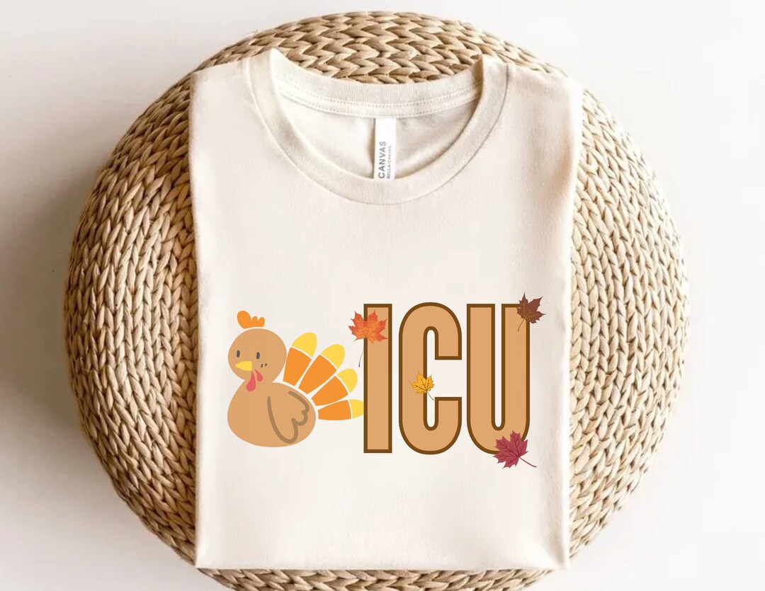 ICU Thanksgiving Nurse Shirt, Intensive Care Unit Nurse Shirt, Fall Icu ...