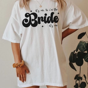 Comfort Colors Its Me Hi Im the Bride Its Me Shirt Bride Tee Bride Gift ...