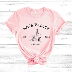 Napa Valley Shirt, Napa Girls Trip Sweatshirt, Napa Bachelorette Shirt ...