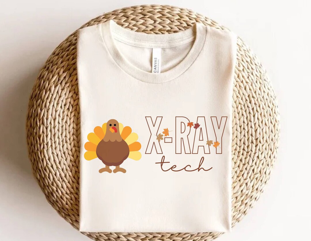 X-ray Tech Thanksgiving Shirt, Thanksgiving X-ray Crew T-shirt, Fall ...