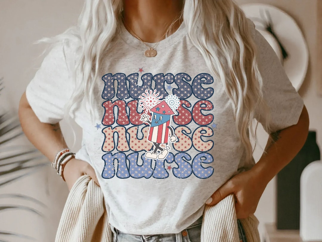 Nurse July 4th T-shirt, 4th of July Nurse Shirt, Red White Blue Nurse ...