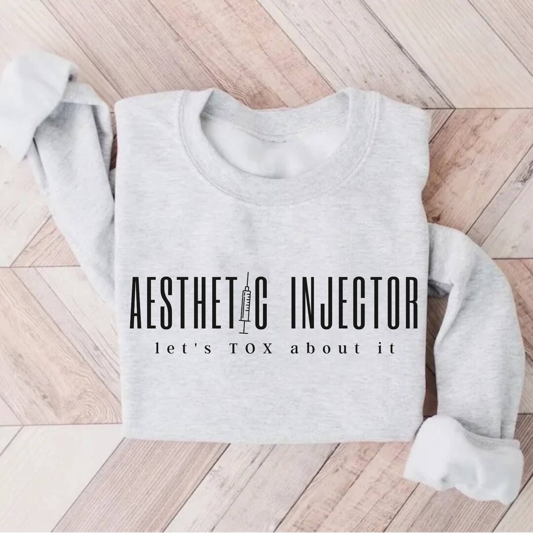 Aesthetic Injector Sweatshirt, Aesthetic Nurse Gift, Nurse Injector ...