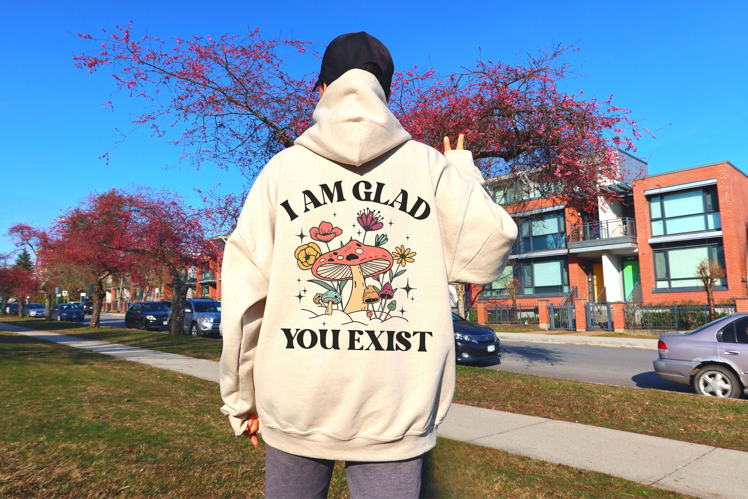 I Am Glad You Exist Hoodie Retro Flower Mushroom Botanical Sweatshirt ...