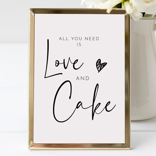 Modern All You Need is Love and Cake Wedding Sign Printable - Etsy