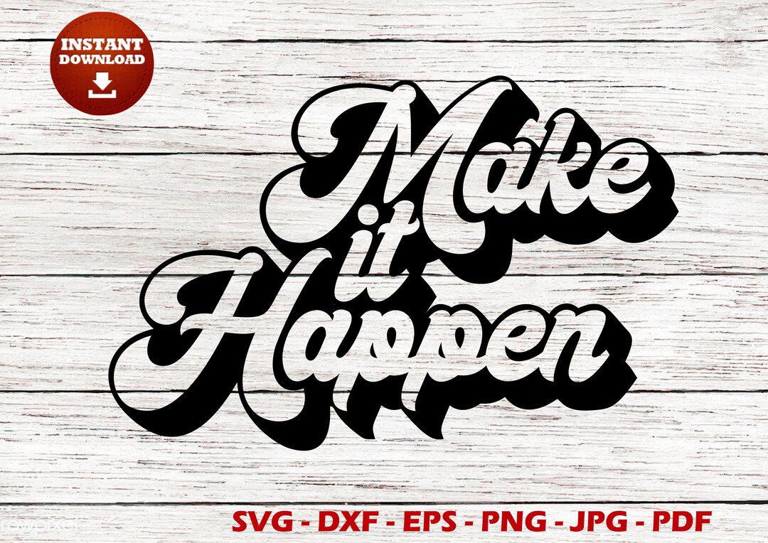 Make It Happen SVG - Etsy