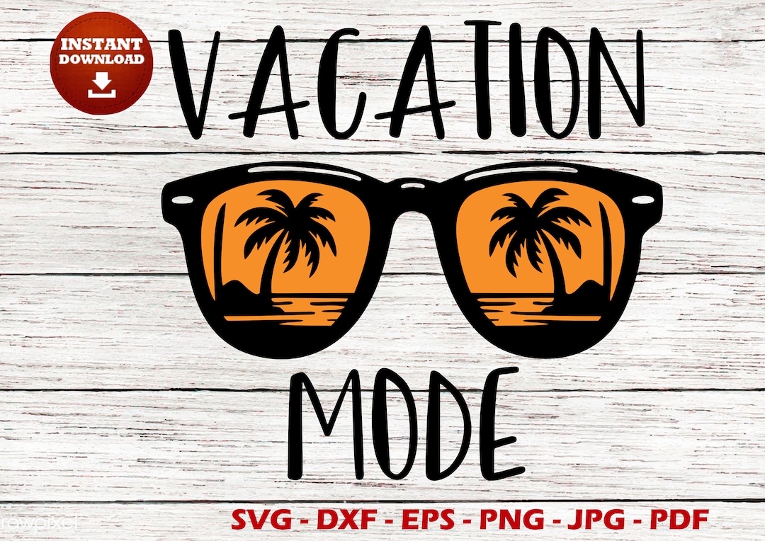 Vacation Mode SVG (layered) - Etsy