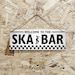 Welcome to the SKA BAR Metal Sign Horizontal - Vintage Worn Rusty Look ...