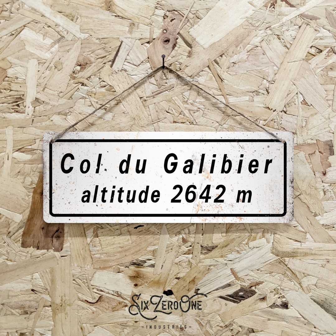 White Col Du Galibier - Metal Sign Horizontal - Vintage Worn Rusty Look ...
