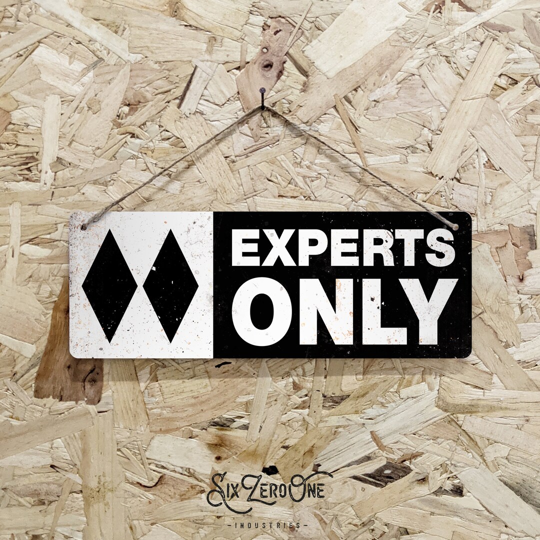 Experts Only Double Black Metal Sign Horizontal Vintage Worn Rusty Look ...