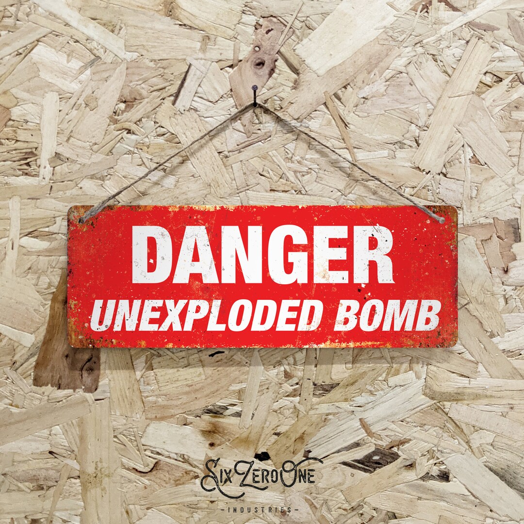DANGER Unexploded Bomb Metal Sign Horizontal - Vintage Worn Rusty Look ...