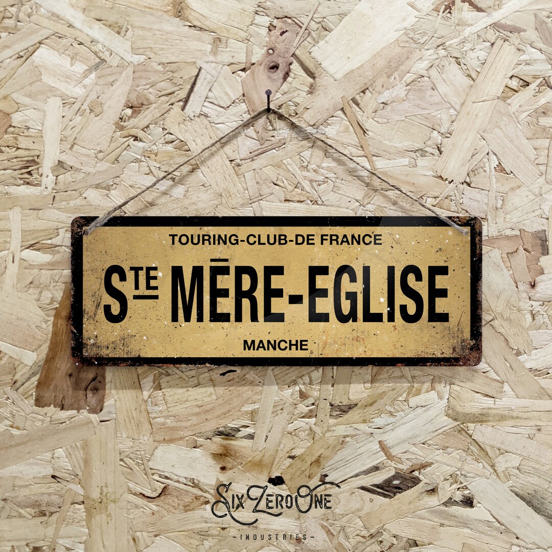 WW2 St MERE EGLISE - Metal Sign Horizontal - Vintage Worn Rusty Look ...