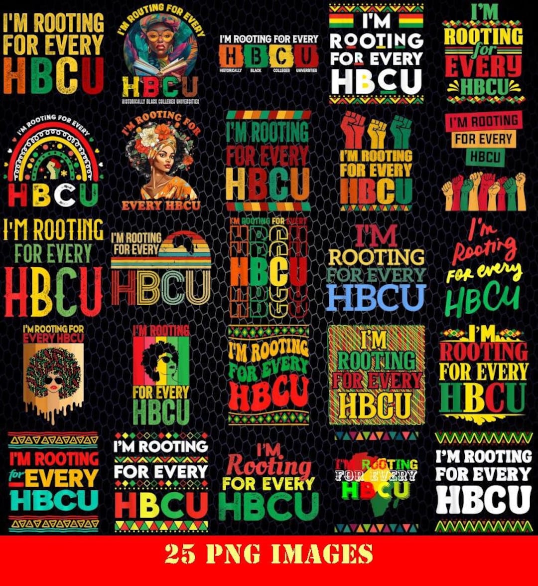HBCU Black History Month I'm Rooting for Every HBCU Png, Black History ...