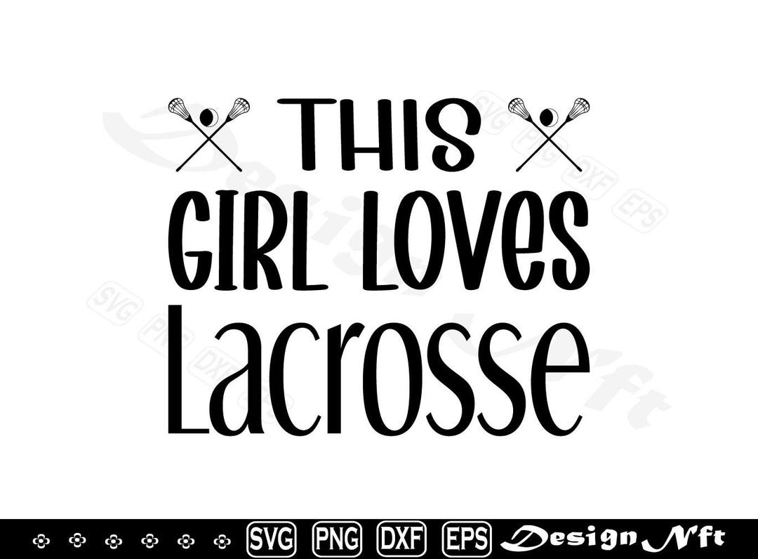 This Girl Loves Lacrosse Svg, Girl Svg, Loves Svg, Clipart, Cut Files ...