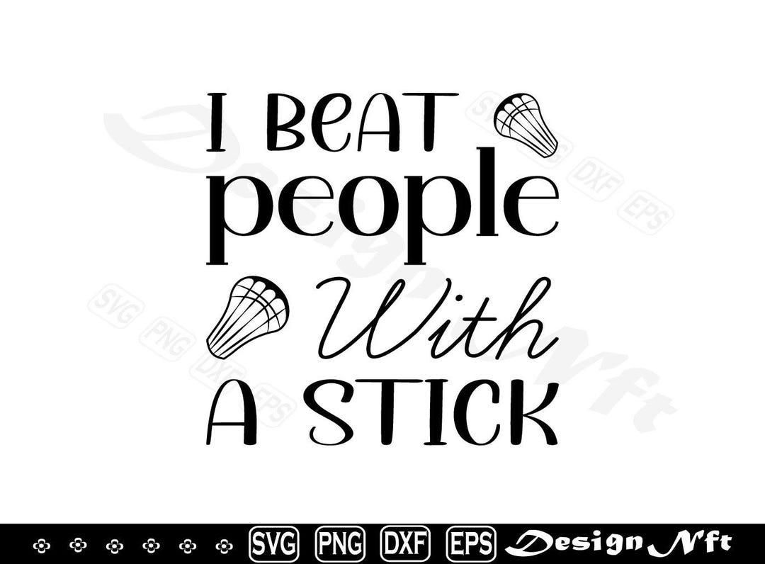 I Beat People With A Stick Svg, Stick Svg, Stick Clipart, Cut Files for ...
