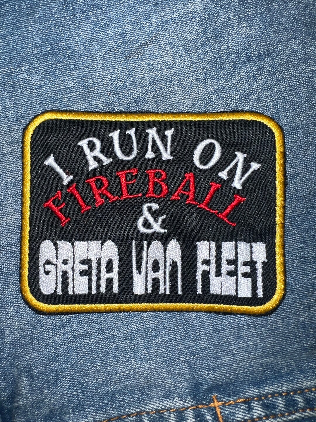 I Run on Fireball and Greta Van Fleet Tribute Patch Handmade - Etsy