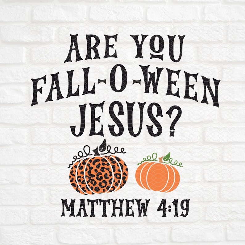 Are You Fall O Ween Jesus Svg Png, Halloween Svg File for Cricut, Are ...
