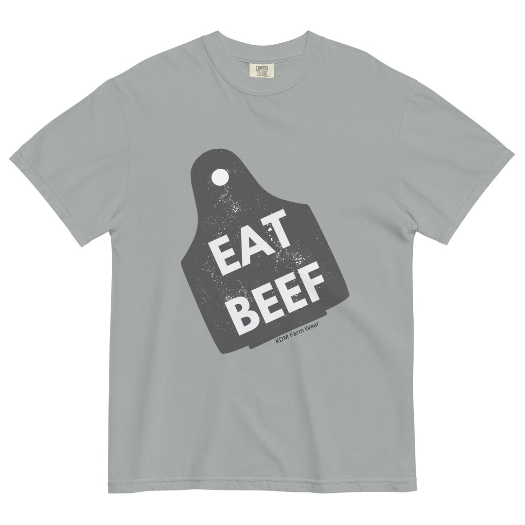 Eat Beef Cow Ear Tag Shirt, Farmer Shirt, Beef Cattle Shirt, Support ...