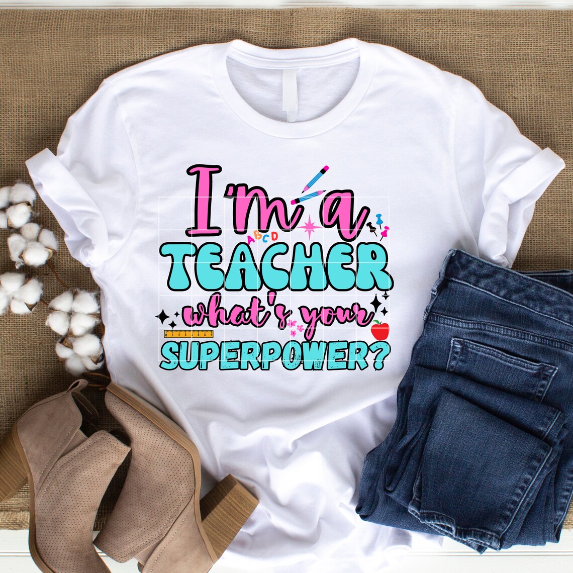 Im a Teacher Whats Your Superpower Png, Teacher Shirt Design PNG ...