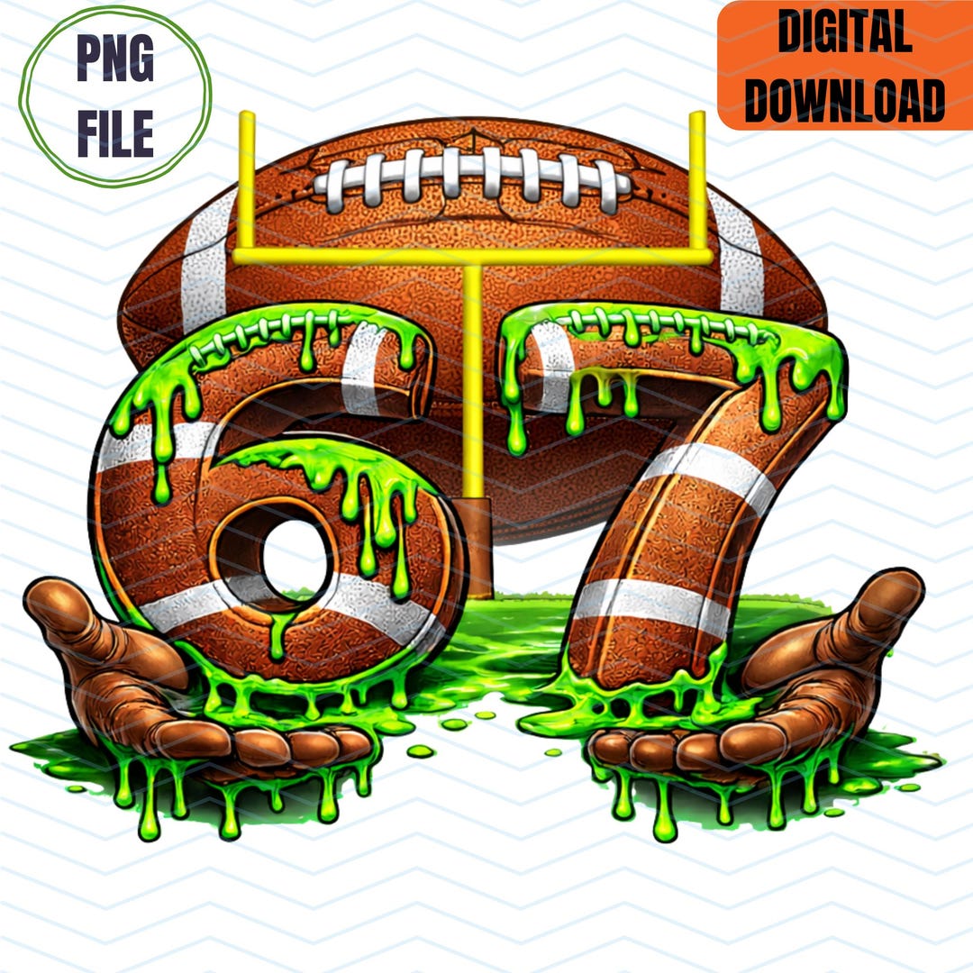 67 Football Drip Six Seven 67 Png, Football Design Png, Six Seven ...