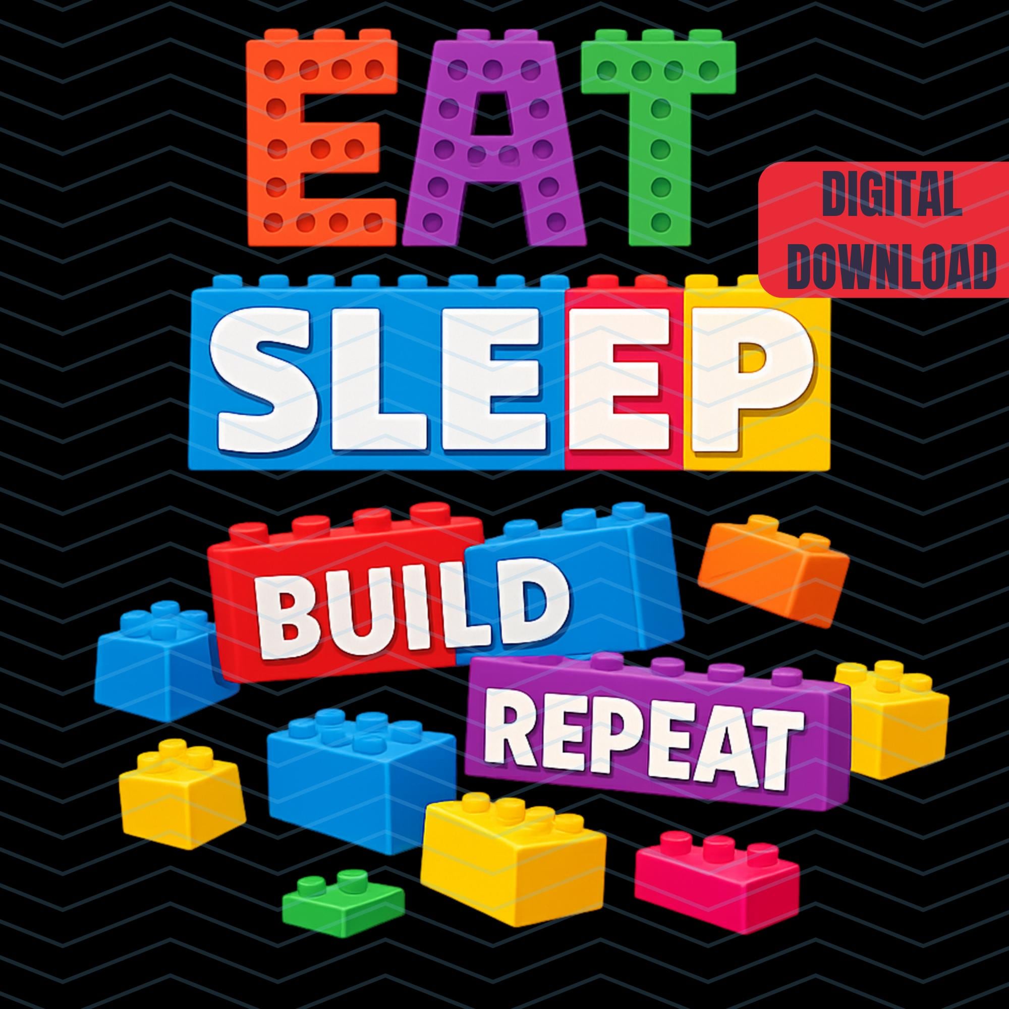 Eat Sleep Build Repeat Png, Building Block Png, Building Bricks Png - Etsy