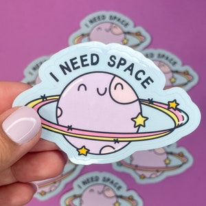 Saturn I Need Space Sticker | Cosmic Sticker, Playful Space Sticker ...