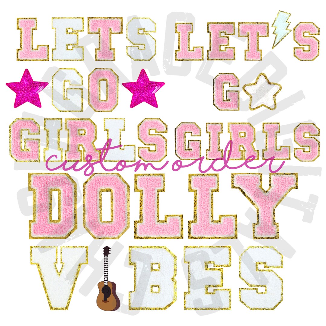Let’s Go Girls, PNG, Varsity Letter, Chenille Letters, Dolly, Nashville ...