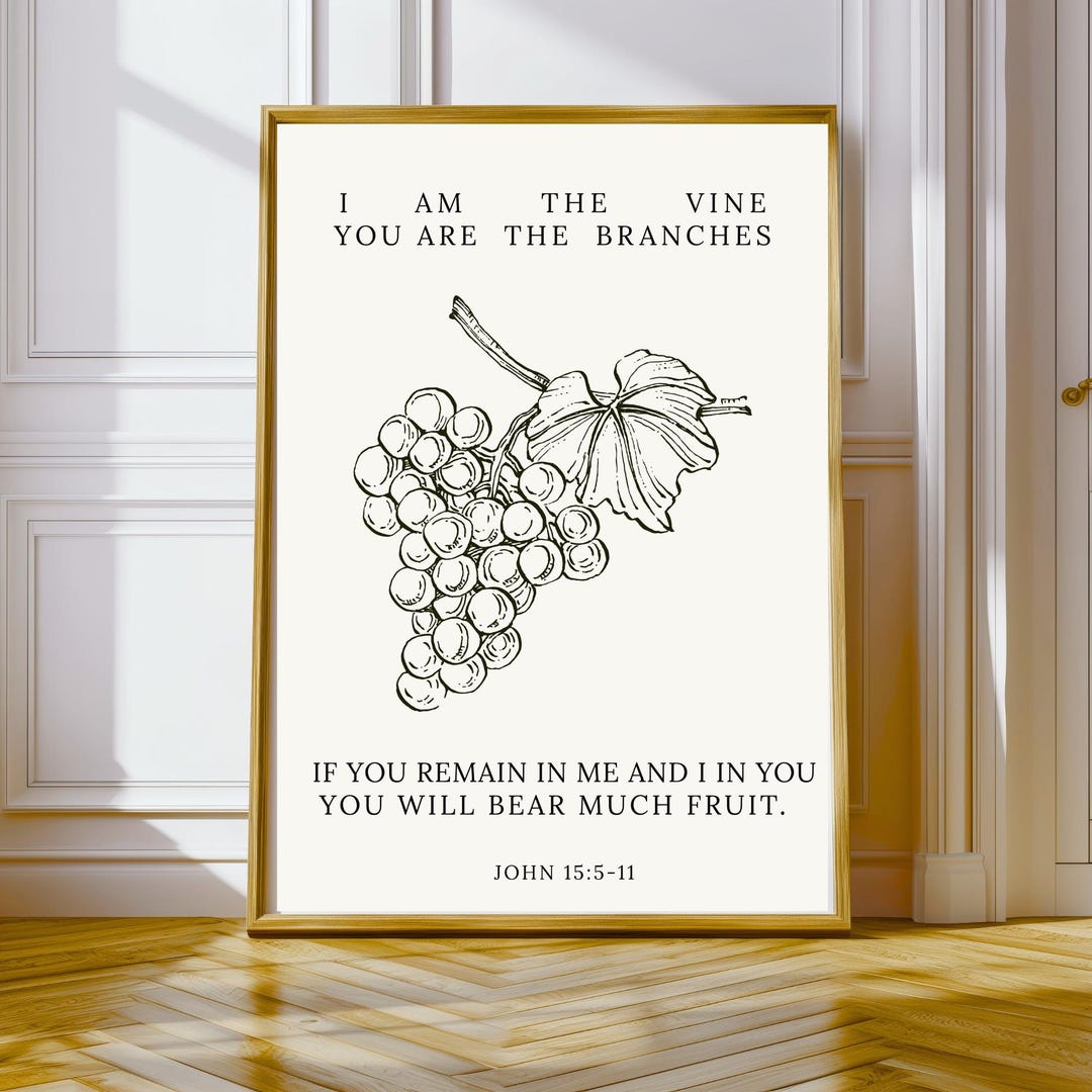 I Am the Vine You Are the Branches, Scripture Wall Art, Good God ...
