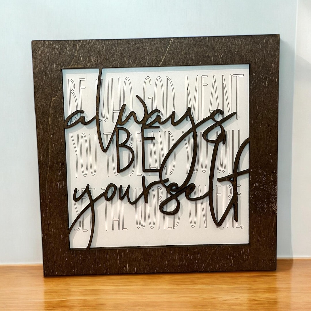 Always Be Yourself Sign, Self Love Sign, Daily Affirmation for Her ...