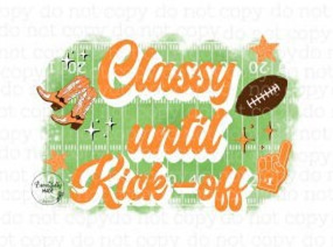 Classy Until Kick-off TN Orange PNG - Etsy