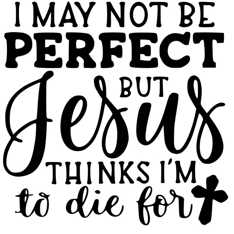 I May Not Be Perfect - Etsy