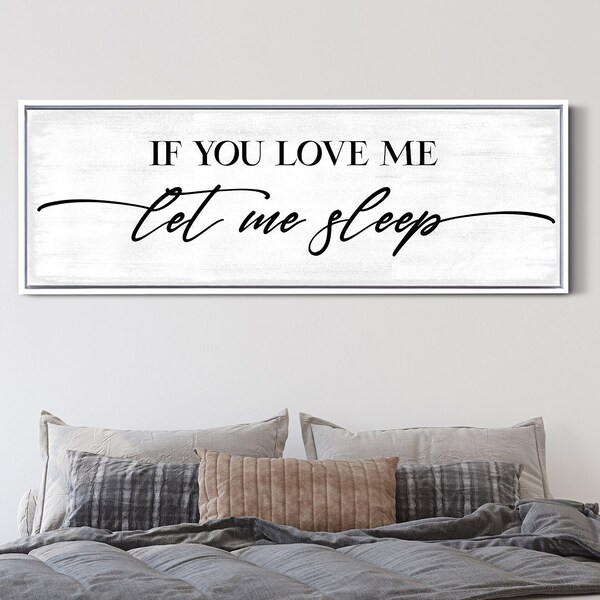 If You Love Me Let Me Sleep Sign - Etsy