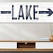 Lake Sign With Arrow, Lake Direction Sign, Lake Sign, Lake House Decor ...