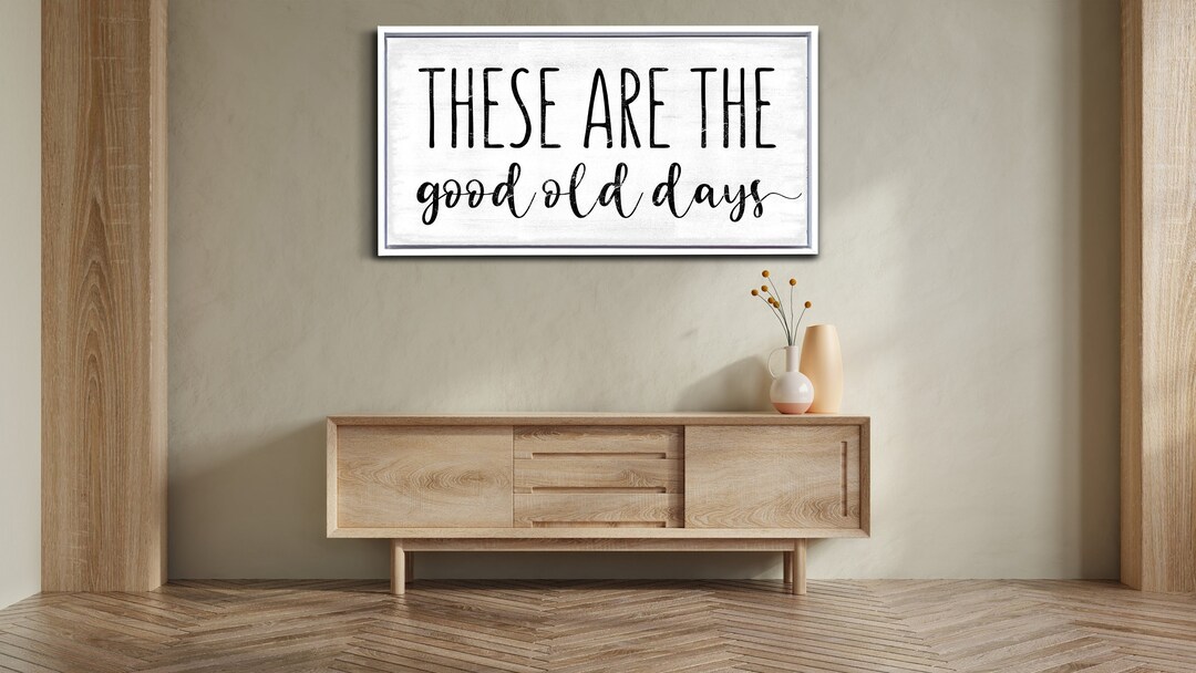 These Are the Good Old Days Sign, Oldies but Goldies Sign ...