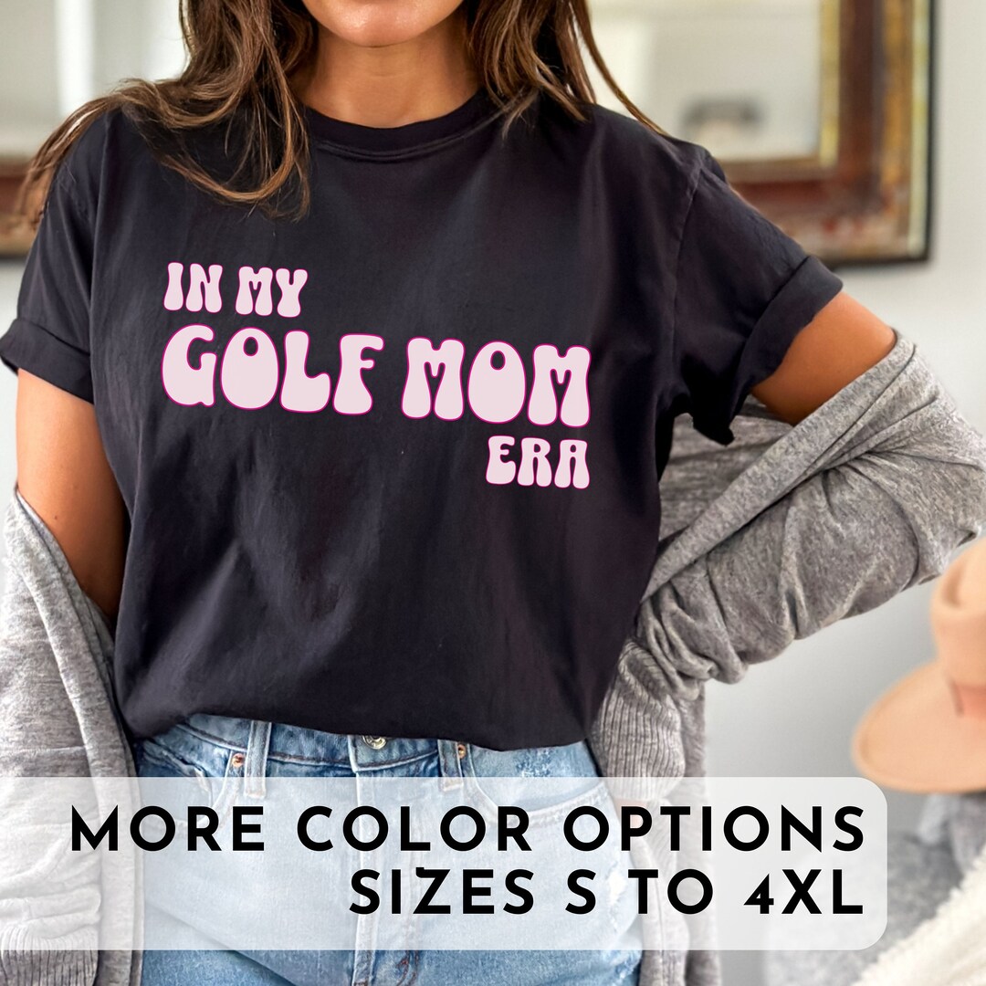 In My Golf Mom Era Mother's Day Gift Golf Mama Shirt Golf Mom Shirts ...
