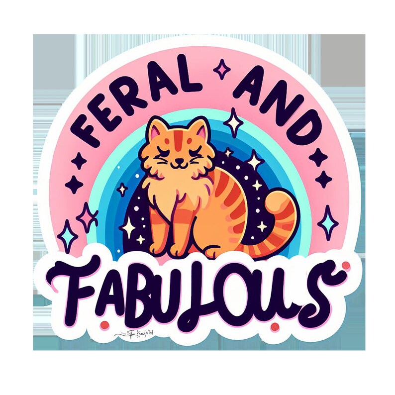Feral and Fabulous Kitty Sticker, Preppy Sticker, Cute , Artist ...