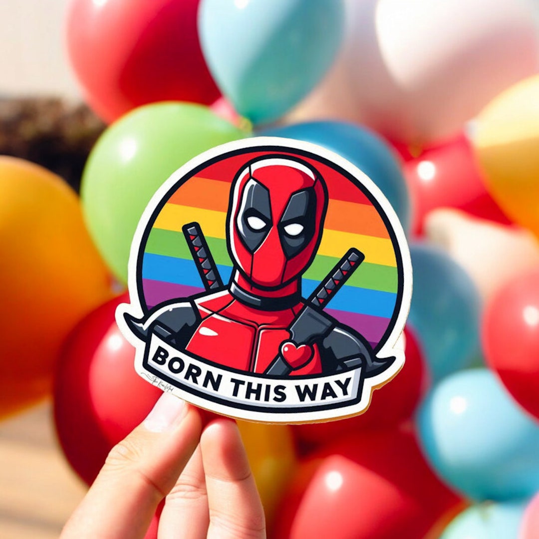 Born This Way, Deadpool Pride Sticker, Artist Designed - Etsy