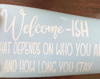 Welcome Ish Vinyl Decal - Etsy