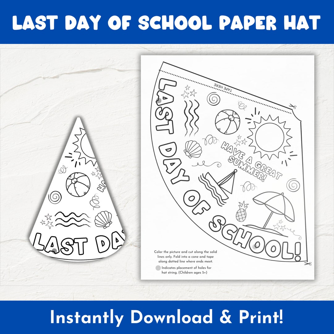 Printable Last Day of School Activity | Last Day of School Hat Craft ...