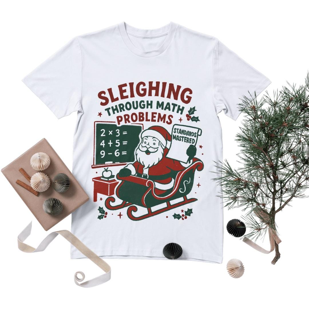 Sleighing Through Math Problems PNG | Christmas Teacher Shirt Design ...