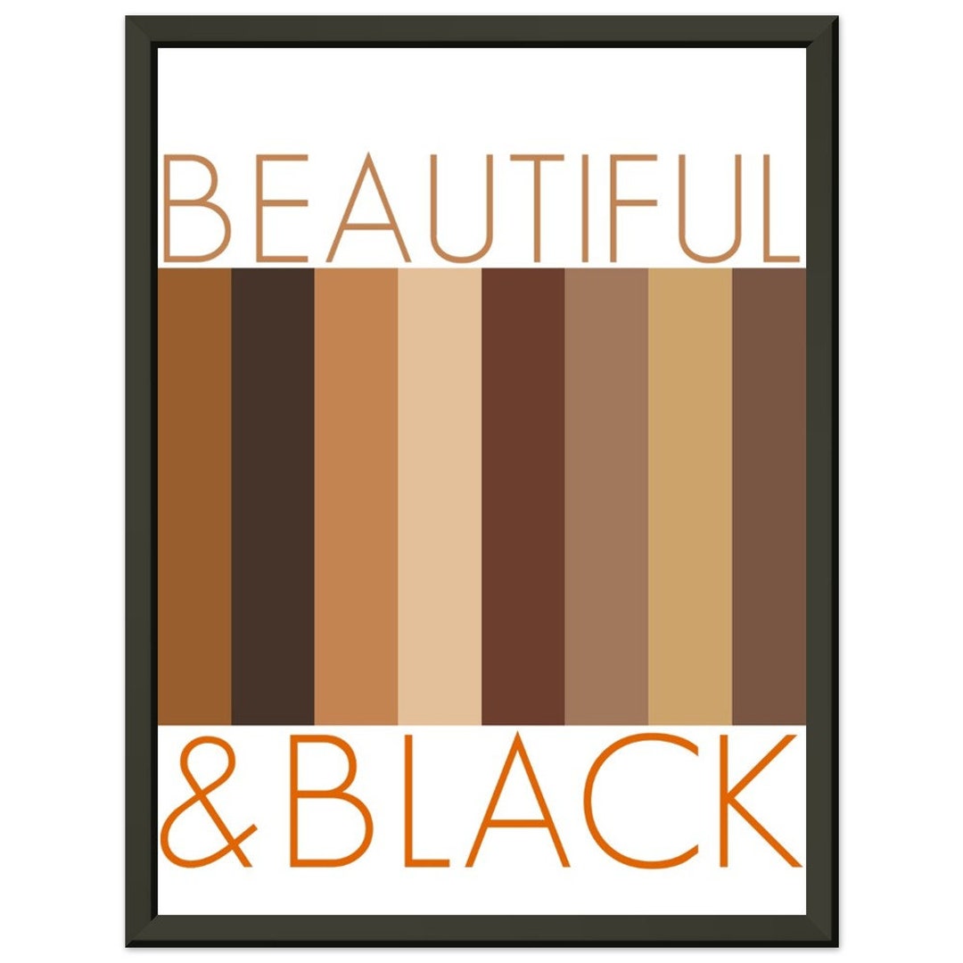 Beautiful & Black: Inspiring Metal Frame Poster Celebrating Black ...