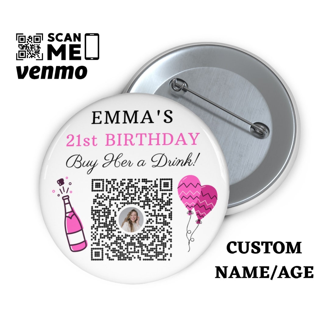 21st Birthday Party Pin, QR Code Birthday Pins, Buy Her a Drink ...