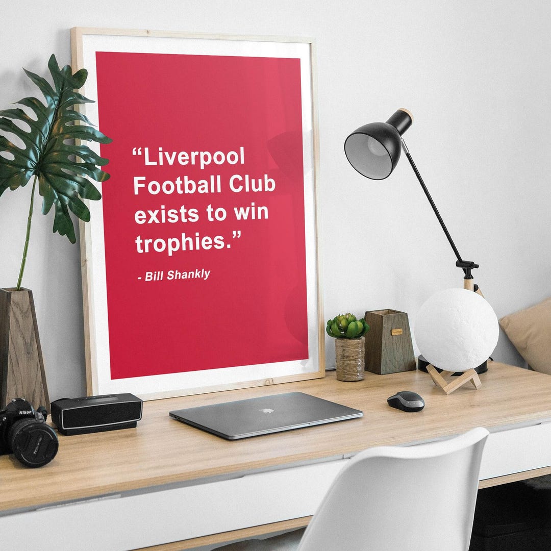 Bill Shankly "trophies" Quote Poster | Liverpool Gifts | Liverpool ...