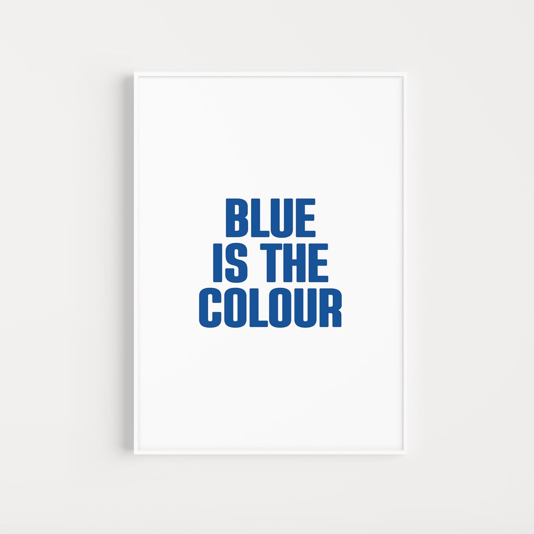 Chelsea blue is the Colour Chant Poster - Etsy