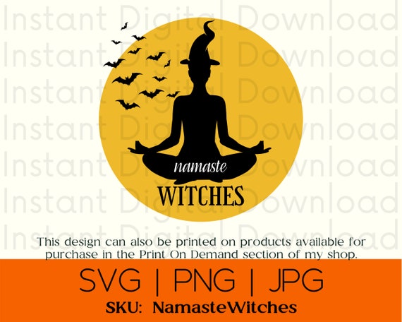 Namaste Witches INSTANT DIGITAL DOWNLOAD svg Png Jpg. - Etsy