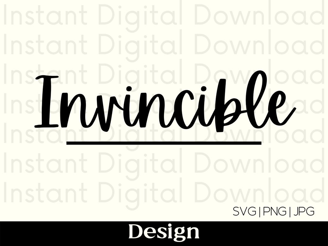 Invincible SVG Inspirational SVG Inspirational Quotes Inspirational ...