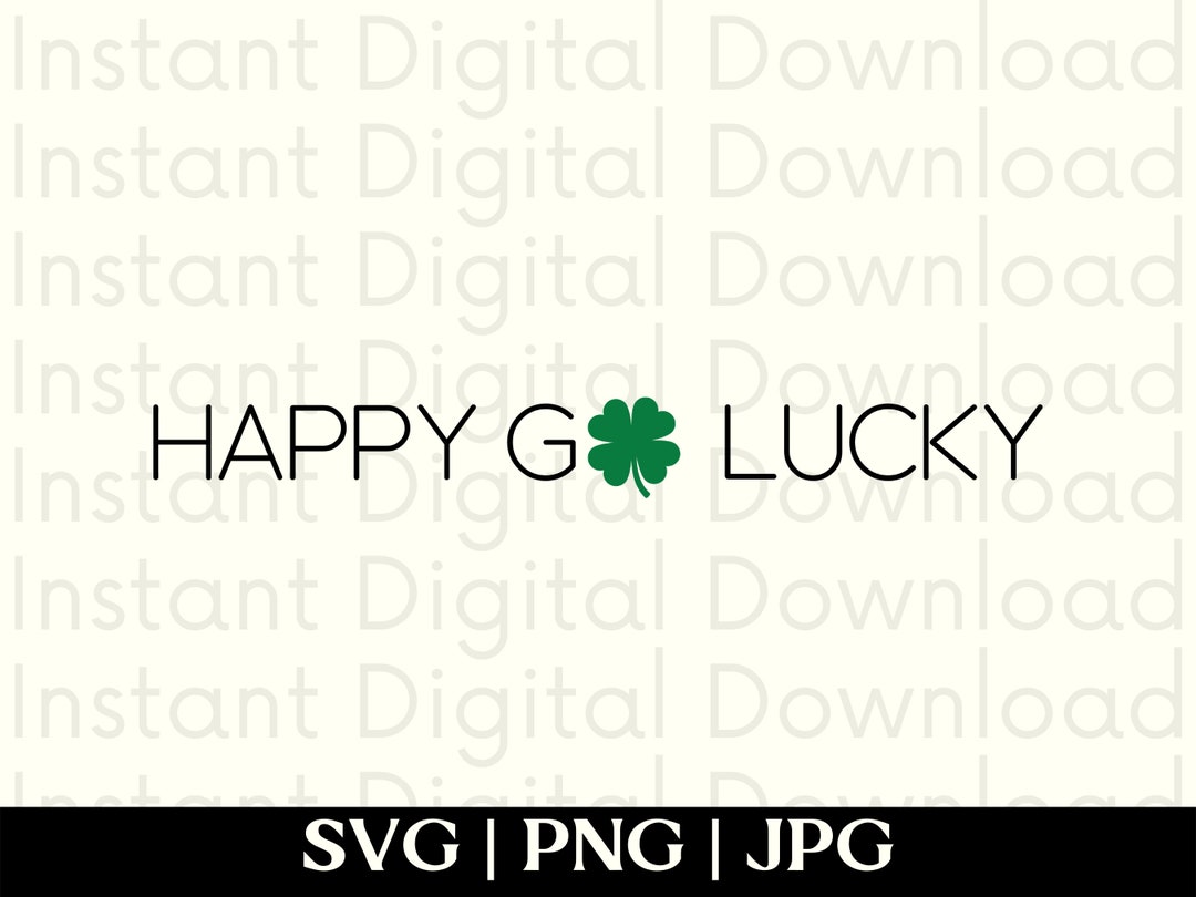 Happy Go Lucky Svg St Patricks Day Shirt St Patricks Day Svg St