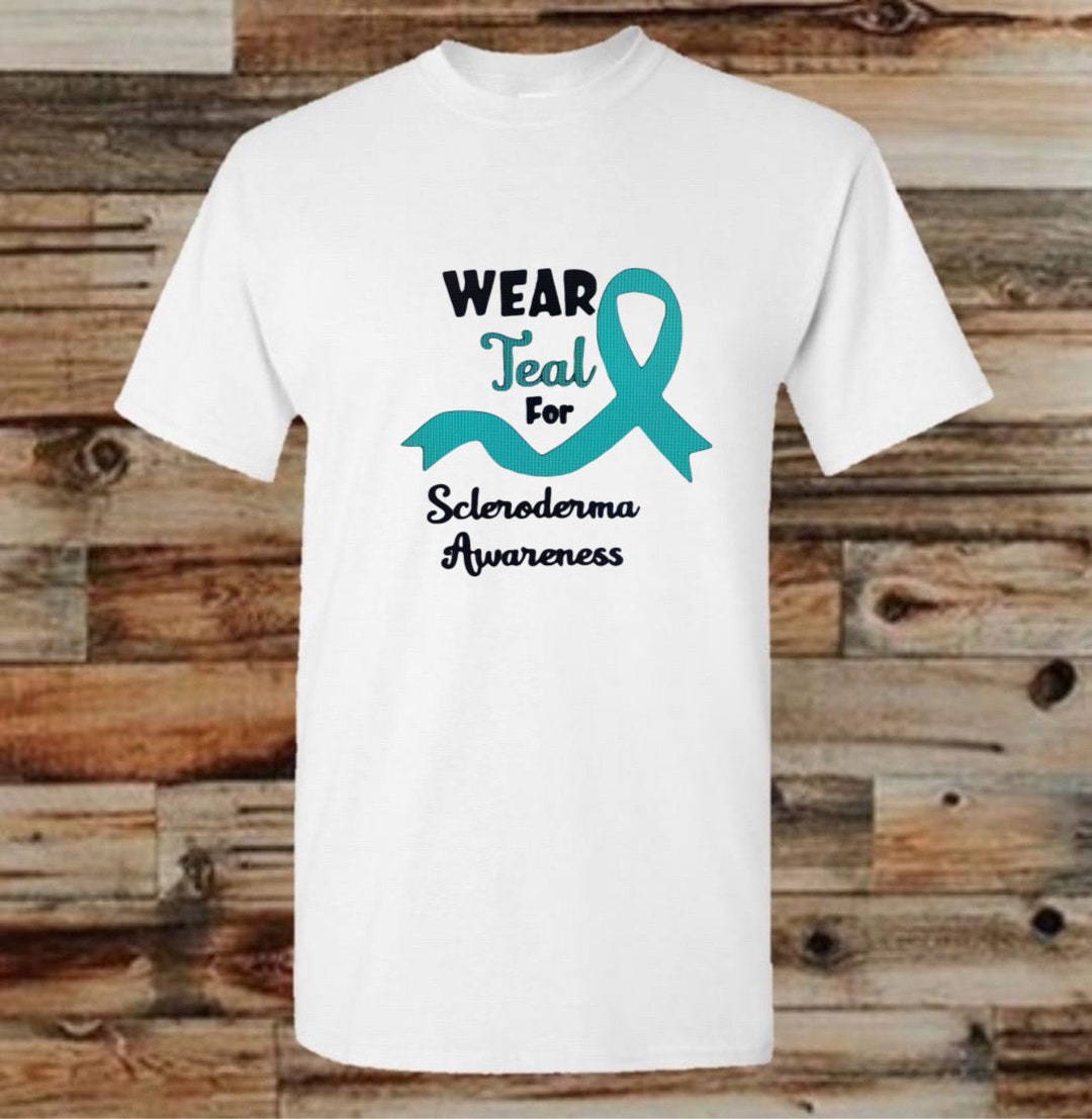 I Wear Teal for Scleroderma Awareness T-shirt - Etsy